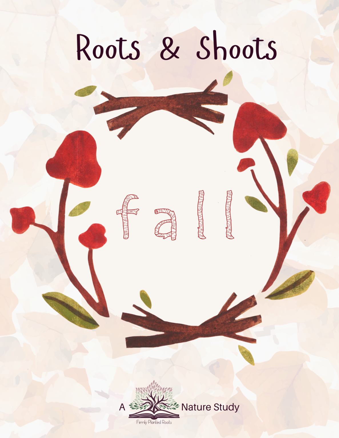 Roots & Shoots Fall Resources & Links – Firmly Planted Roots